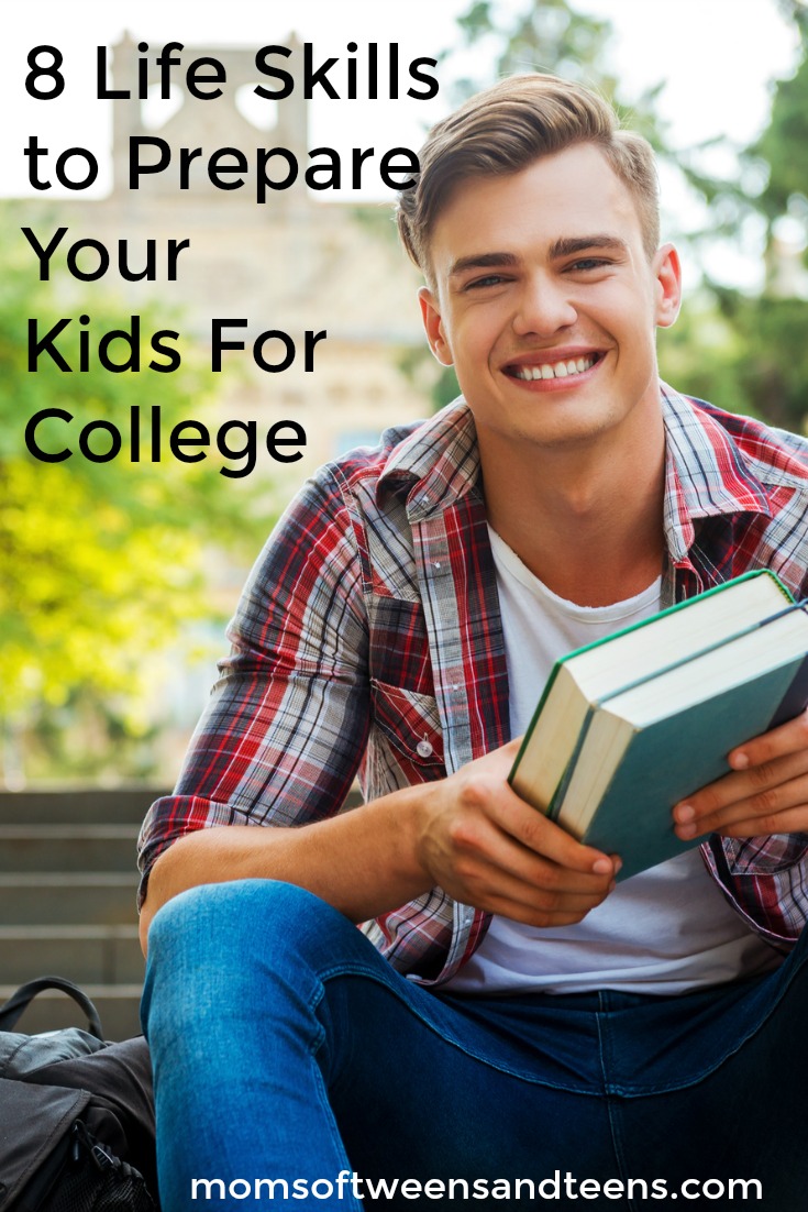 8 Life Skills to Prepare Your Kids For College – Moms of Tweens and Teens